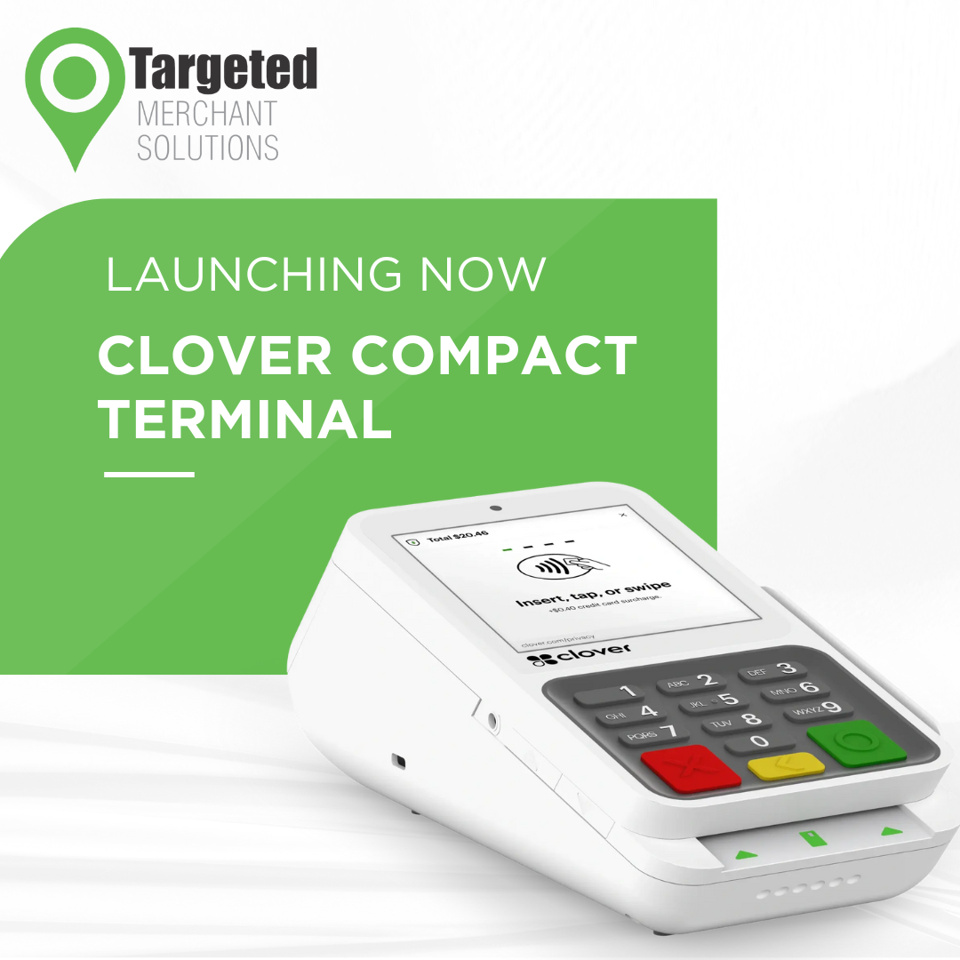 A Closer Look at the Clover Compact Terminal | Targeted Merchant Solutions